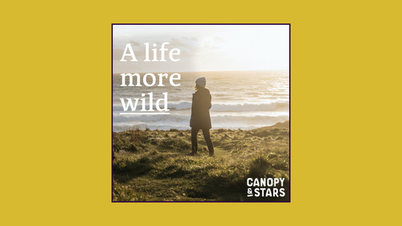 A Life More Wild - Podcast Reviews - Podcast Rex