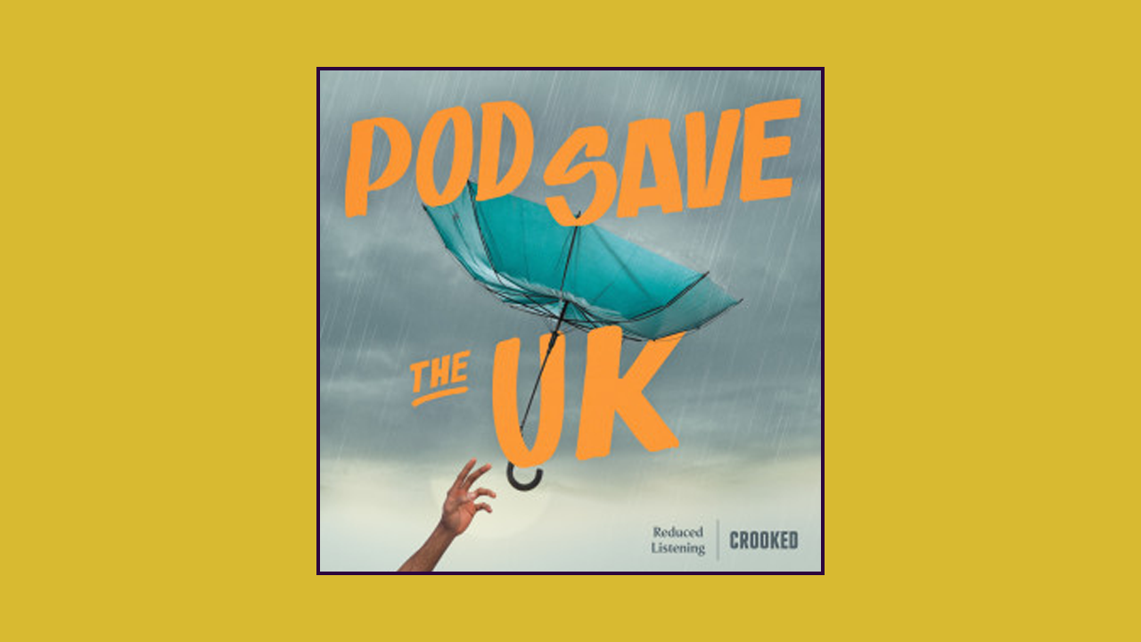 Pod Save the UK - Podcast Reviews - Podcast Rex