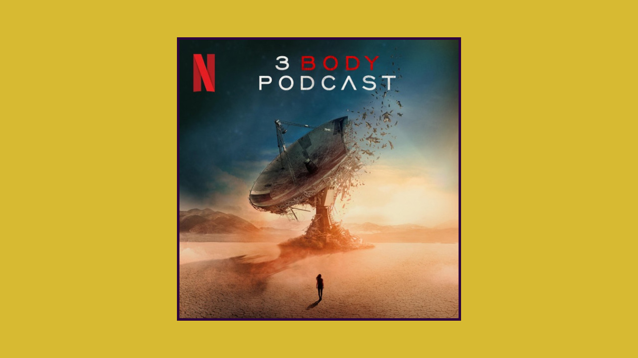 3 Body Problem - Podcast Reviews - Podcast Rex