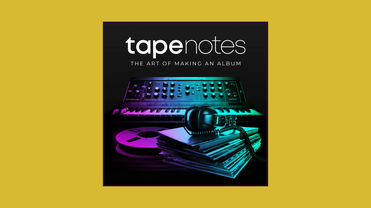 Tape Notes - The Art of Making An Album - Podcast Reviews - Podcast Rex