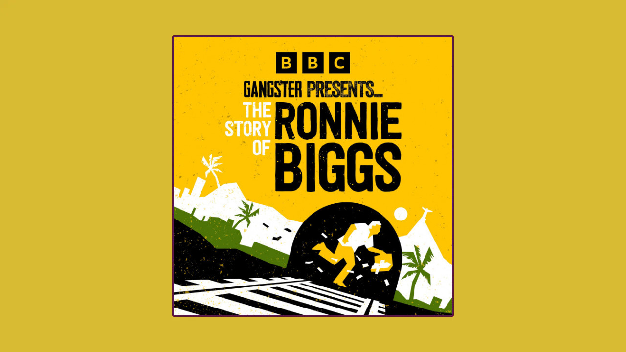 Gangster Presents… The Story of Ronnie Biggs - Podcast Reviews ...